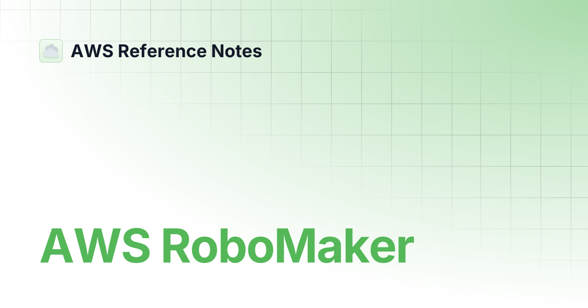 AWS RoboMaker | AWS Reference Notes