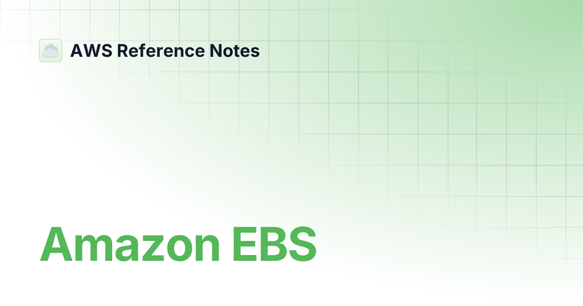 Amazon EBS | AWS Reference Notes
