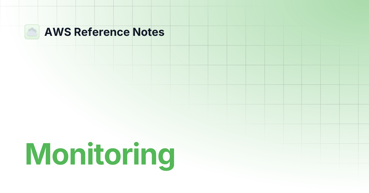 Monitoring | AWS Reference Notes