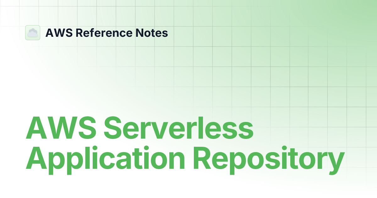 AWS Serverless Application Repository | AWS Reference Notes