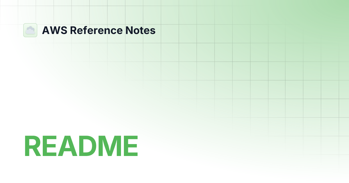 README | AWS Reference Notes